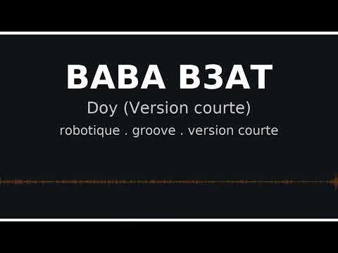 Baba B3at — Doy (Version courte)