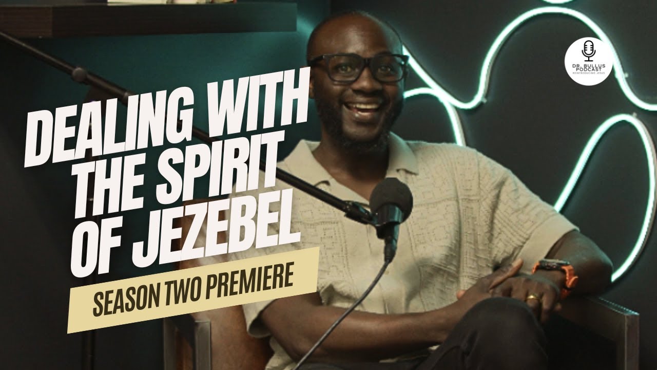 Dr. Bullus Podcast | Here's How You Deal with the Spirit of Jezebel ...