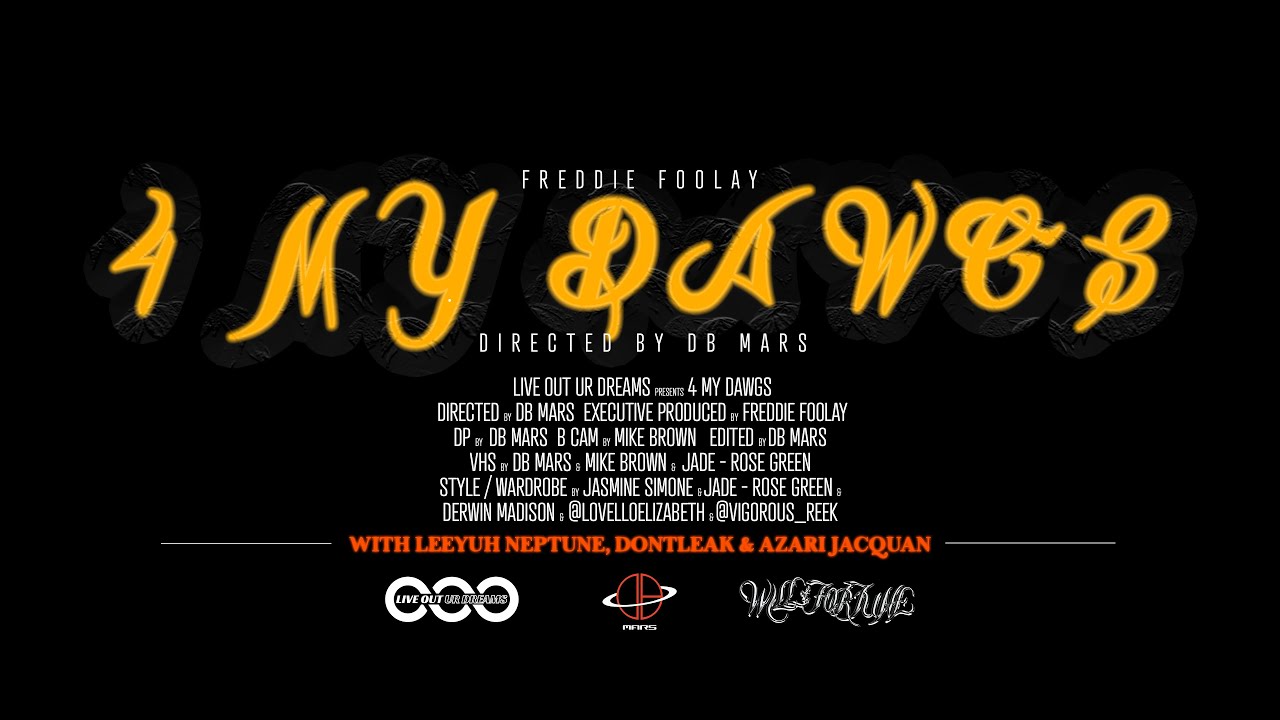 Freddie Foolay - 4 MY DAWGS (Official Music Video) - YouTube