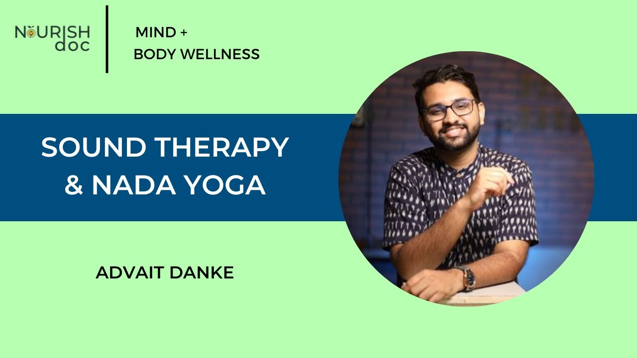 Benefits of Sound Healing and Nada Yoga - YouTube