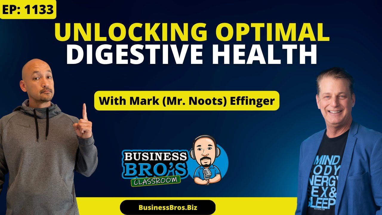 Unlocking Optimal Digestive Health with Mark (Mr. Noots) Effinger - YouTube
