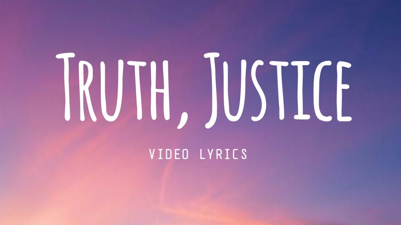 Truth, Justice and Songs in Our Key (Lyrics) - YouTube