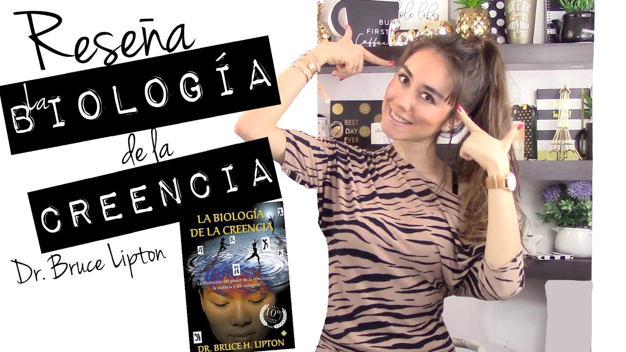 Reseña LA BIOLOGÍA DE LAS CREENCIAS, del Dr. Bruce Lipton - YouTube