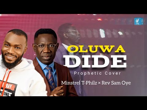 REV SAM OYE MINISTERING OLUWA DIDE - THE CHANT - YouTube