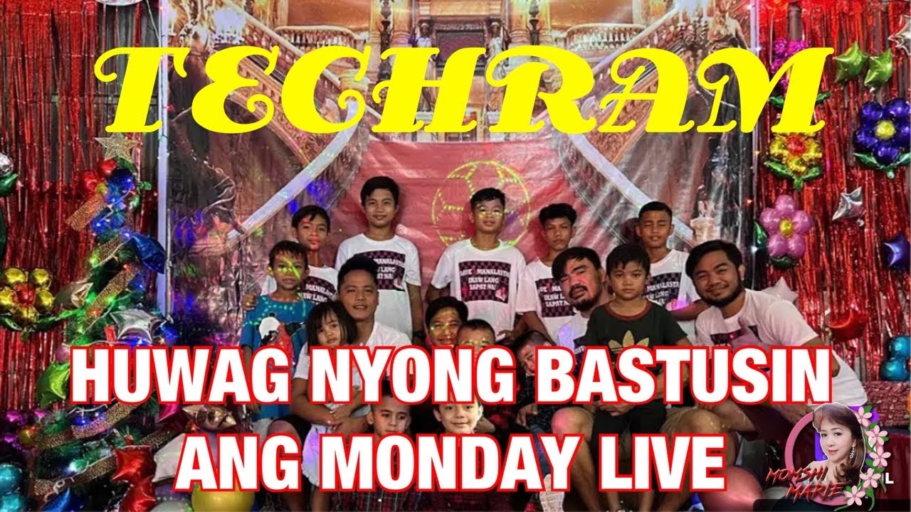 TECHRAM IGALANG NYO ANG MONDAY LIVE! HUWAG NYONG BASTUSIN! - YouTube