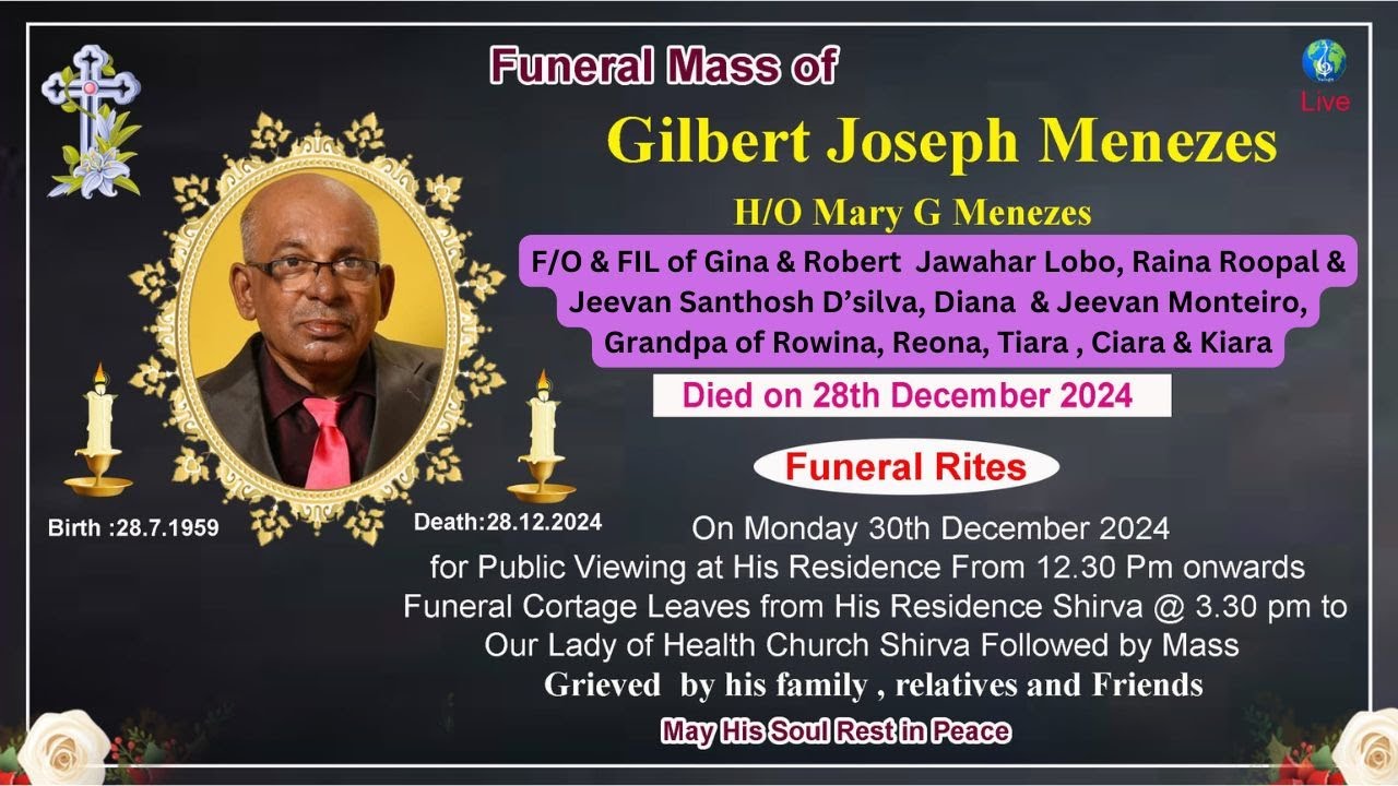 Funeral Ceremony of Gilbert Joseph Menezes | Our Lady of Health Church ...
