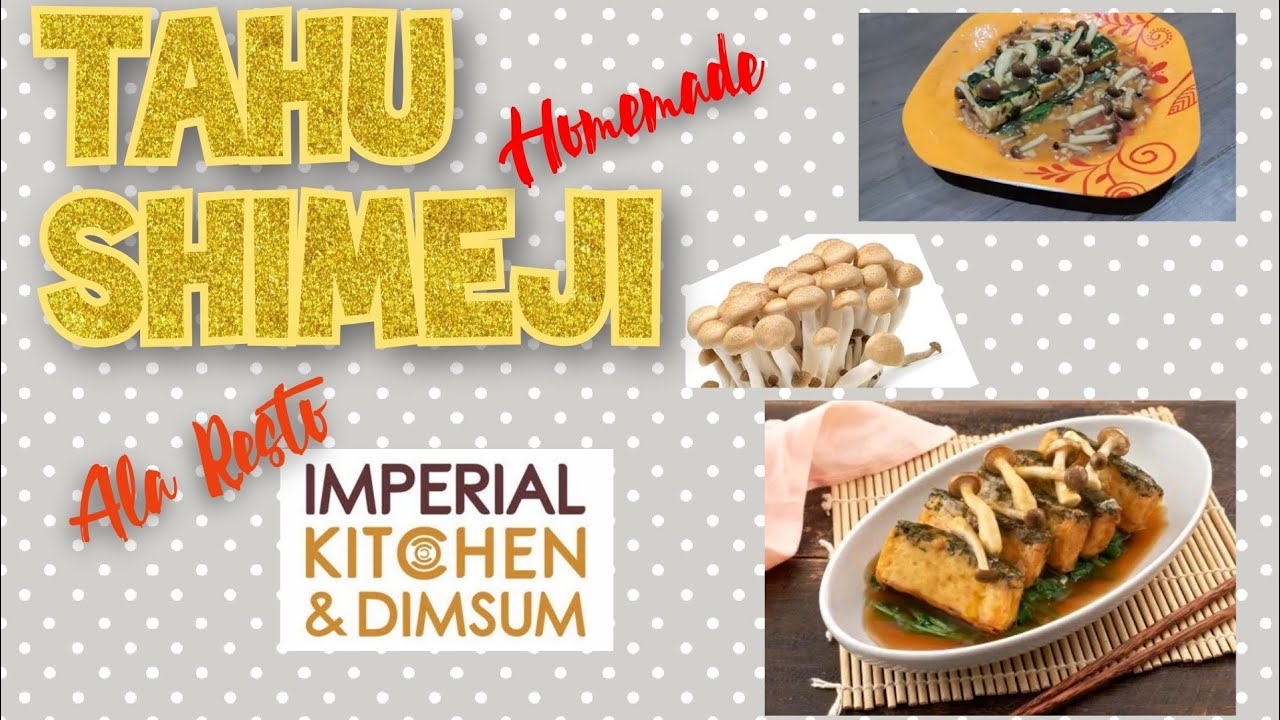 Tahu Jamur Shimeji Imperial Kitchen at Herbert Hamilton blog