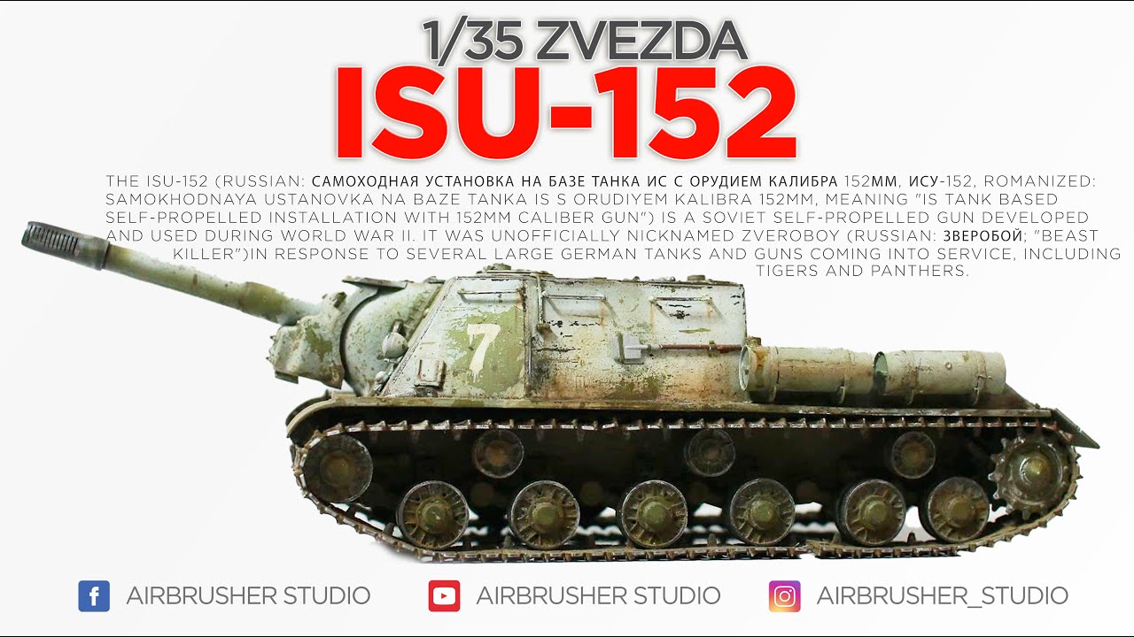 ISU-152 RUSSIAN TANK DESTROYER - 1/35 ZVEZDA SCALE MODEL - YouTube