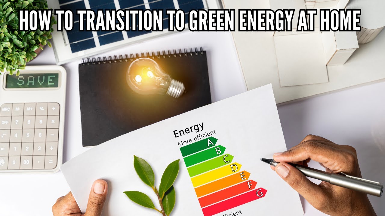 How to Transition to Green Energy at Home - YouTube