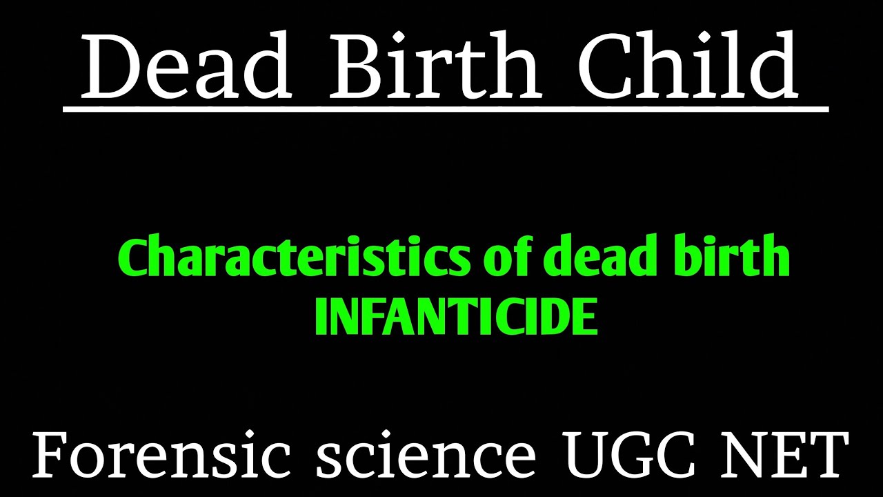 Dead birth || characteristic of Dead birth || Infanticide - YouTube
