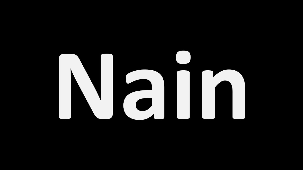 How to Pronounce Nain? (BIBLE) - YouTube