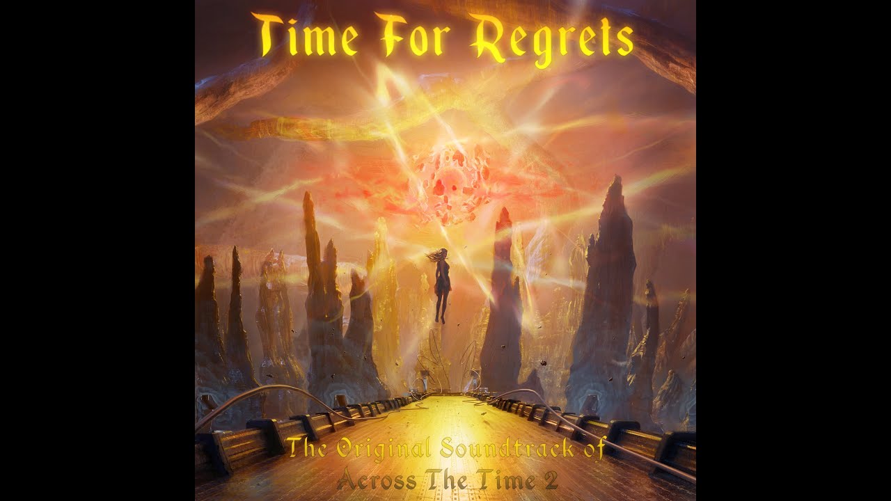 Time For Regrets Soundtrack - Main theme of Across The Time II - YouTube
