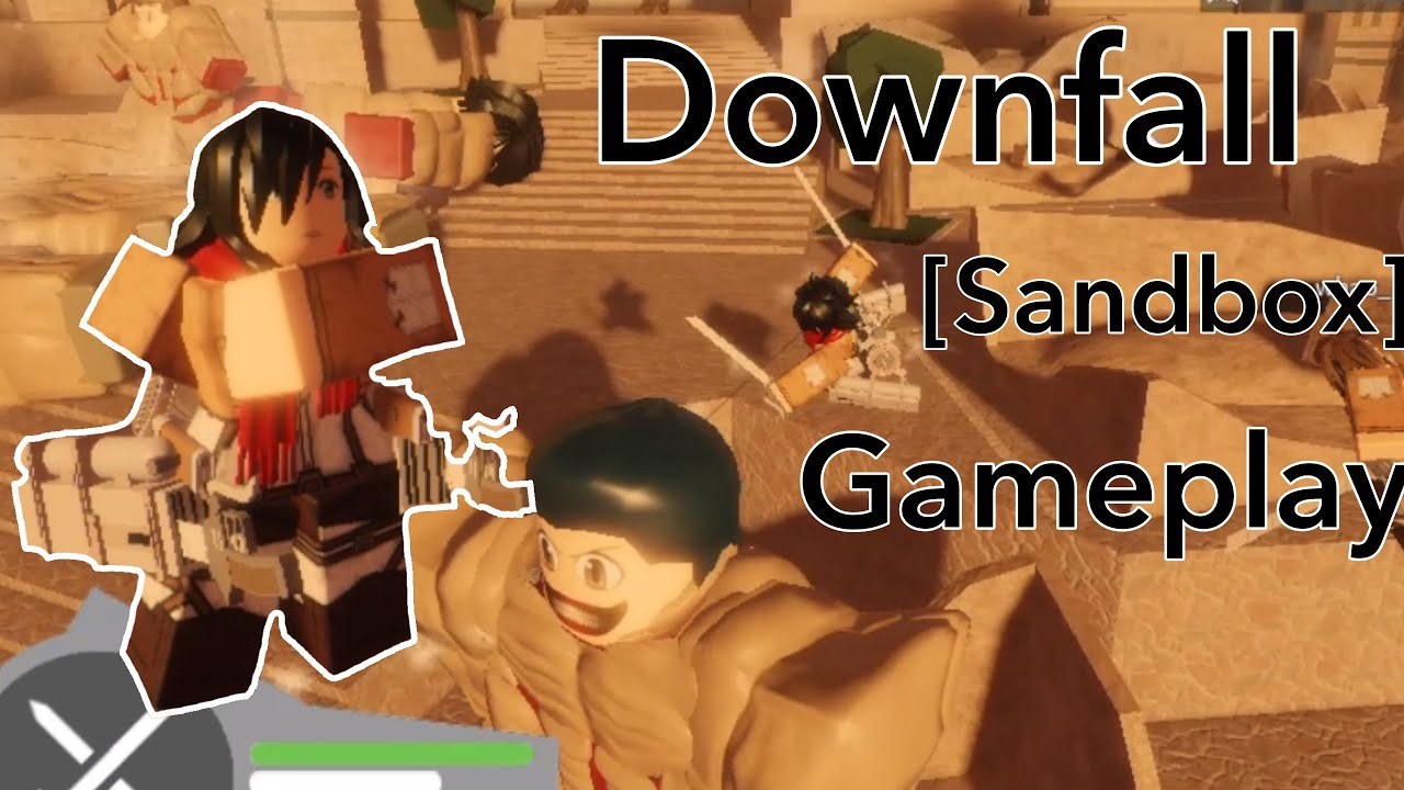 Roblox Attack on Titan (Downfall [Sandbox] Gameplay) - YouTube