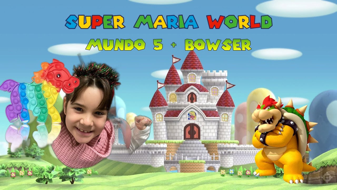 SUPER MARIA WORLD - MUNDO 5 (FINAL DE JUEGO) #40 - YouTube