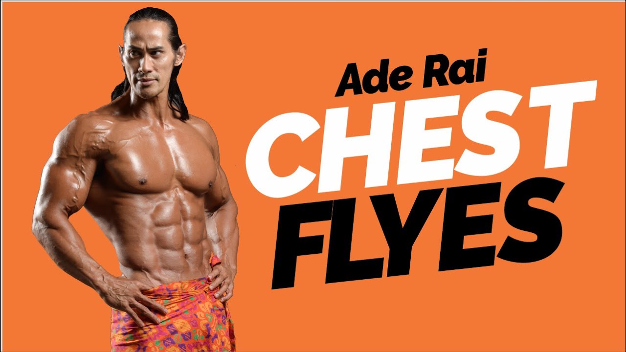 Ade Rai CHEST FLYES - YouTube