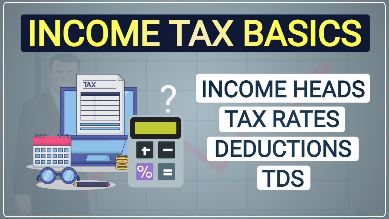 Income Tax Basics Explained | Tax Rates | 5 Income Heads | Hindi - YouTube