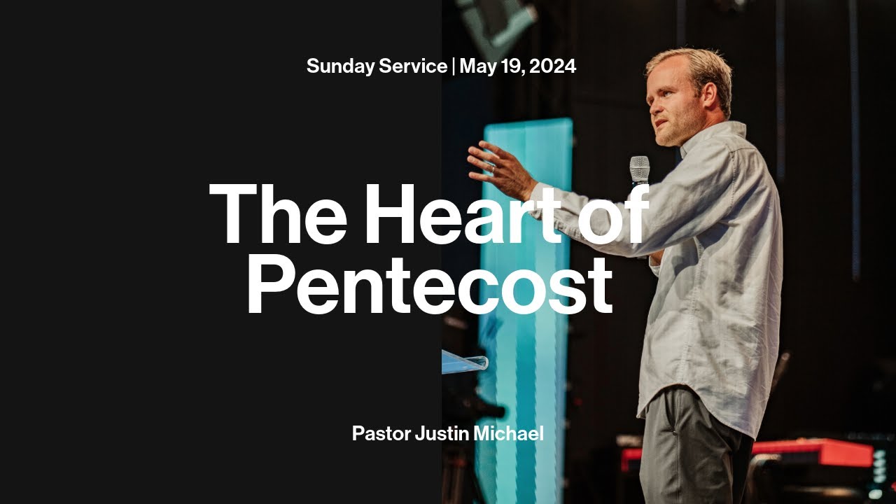 The Heart of Pentecost | Pastor Justin Michael | Apostolic Church ...