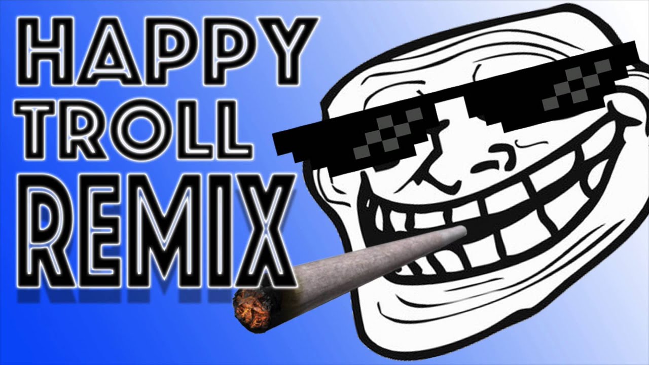 () Happy Troll Remix! () SGG Productions () - YouTube