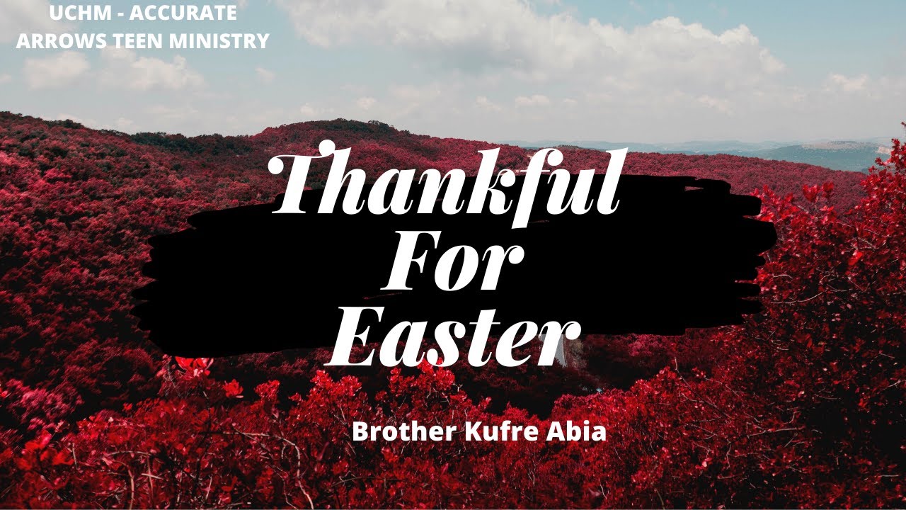 Thankful For Easter - Easter Message for Teenage Church - YouTube