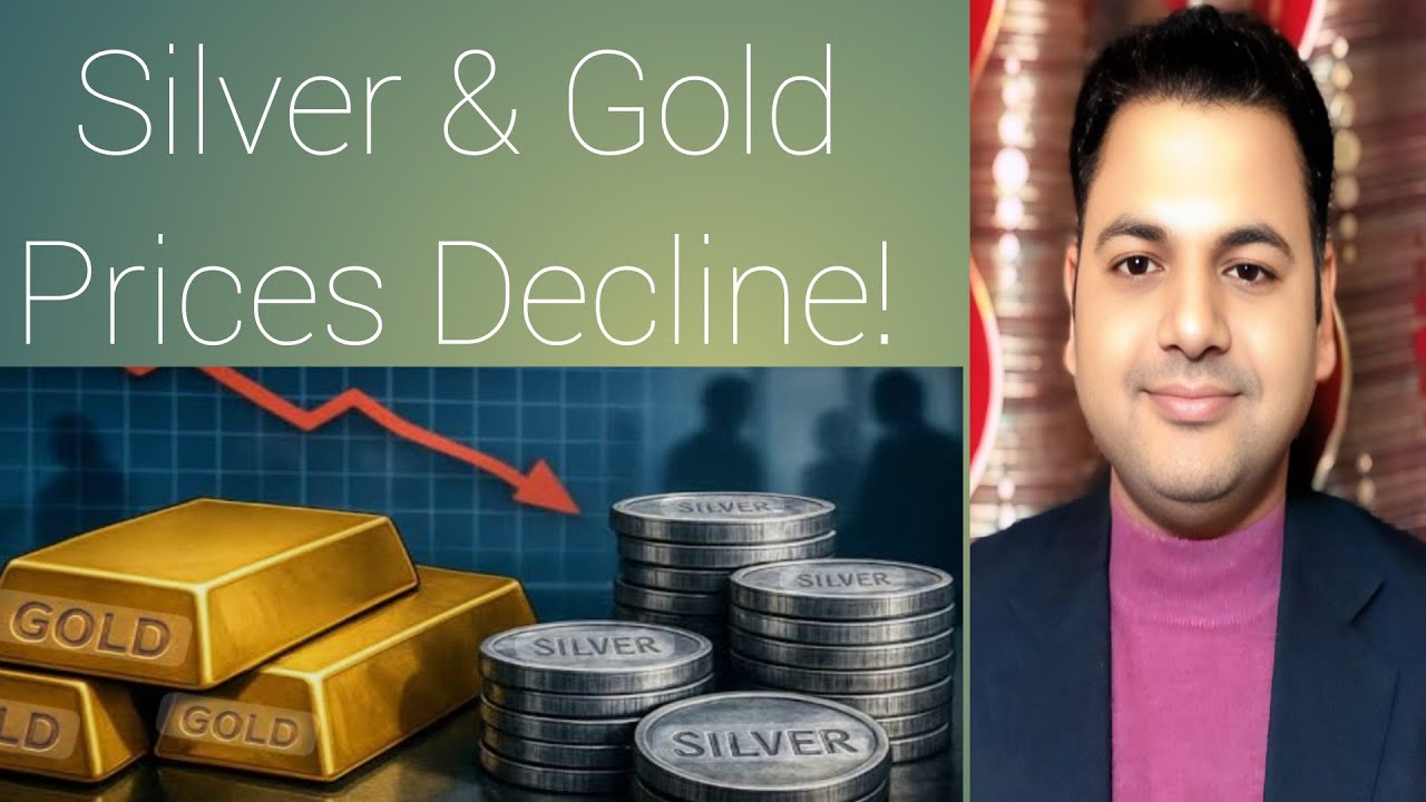 Why Gold & Silver Price Declined Explained | Strategy for Investor ...