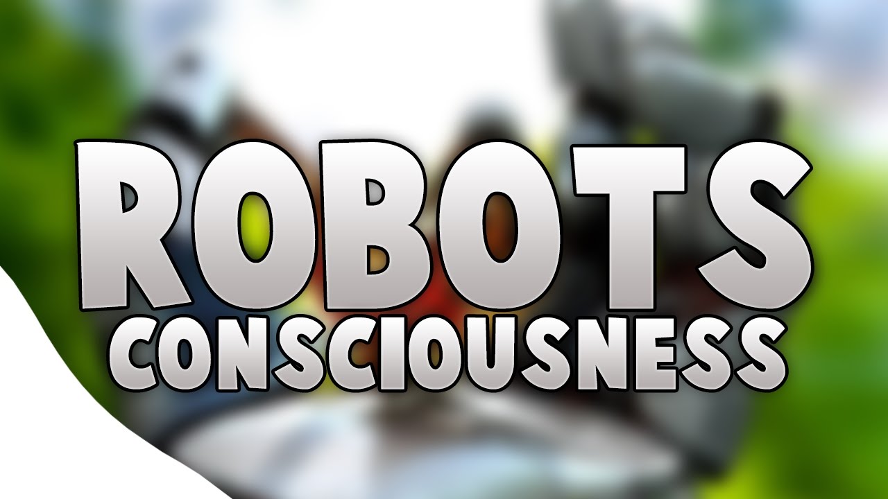 Robot Consciousness. (Artificial Intelligence / AI) Explained. - YouTube