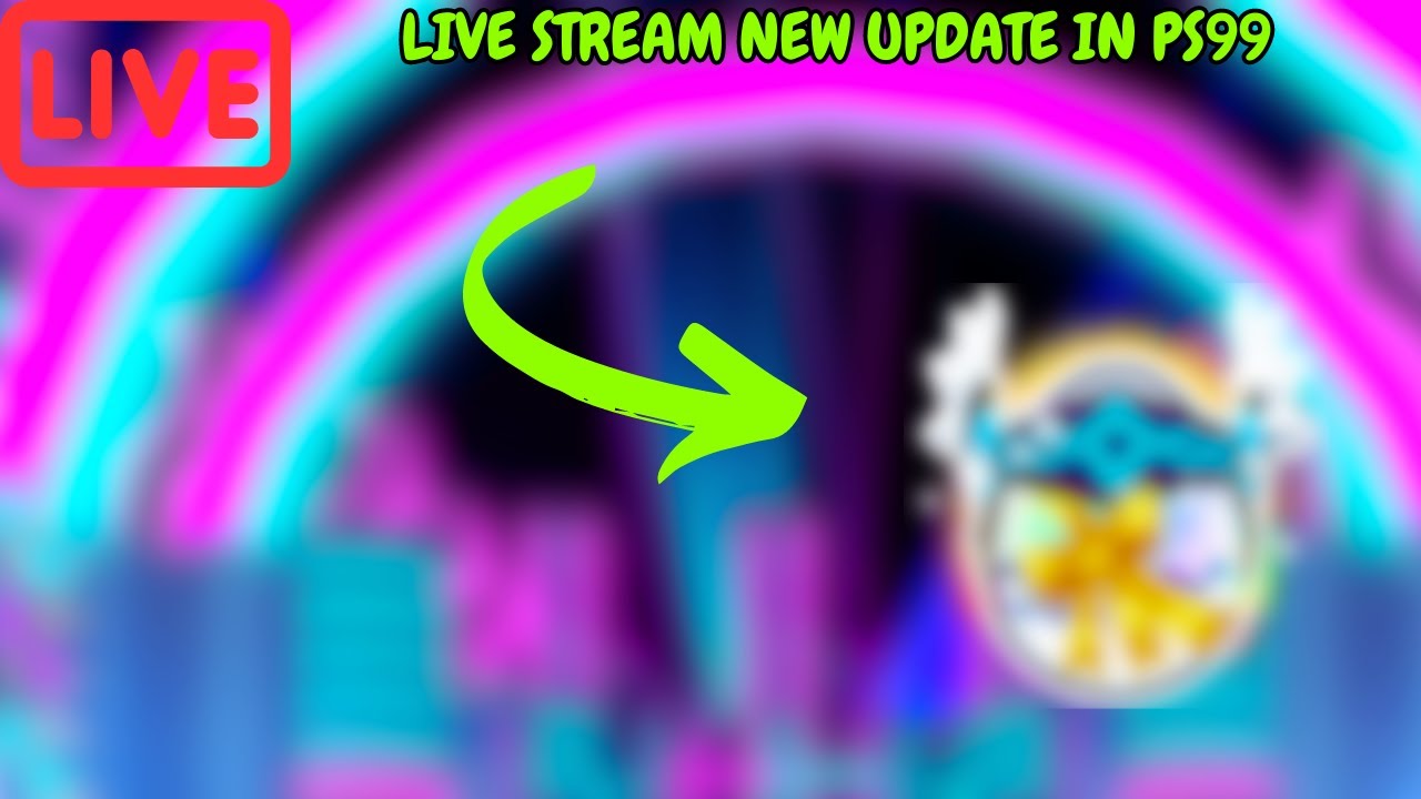 🔴LIVE PS99 NEW UPDATE IS HERE WOOOOO!!!🔴 - YouTube