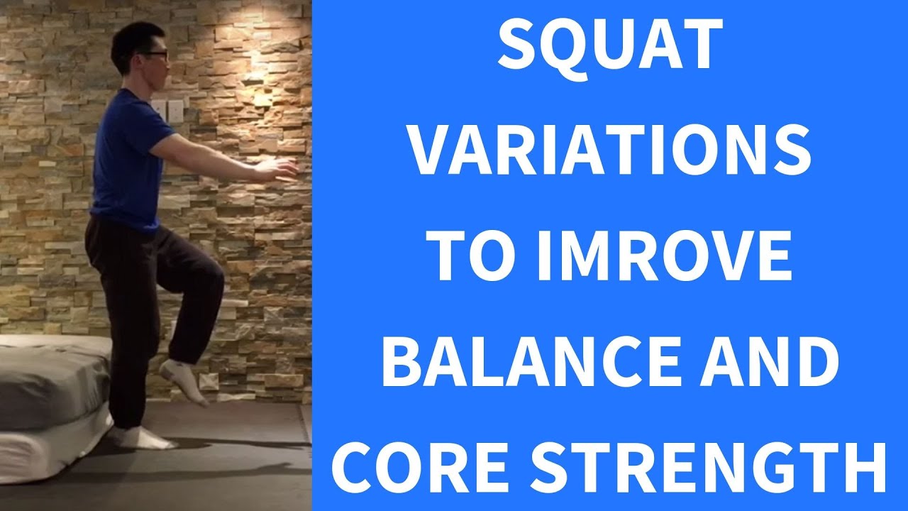 Variations of Squats to Improve Balance, Core Strength, and Lower Body ...