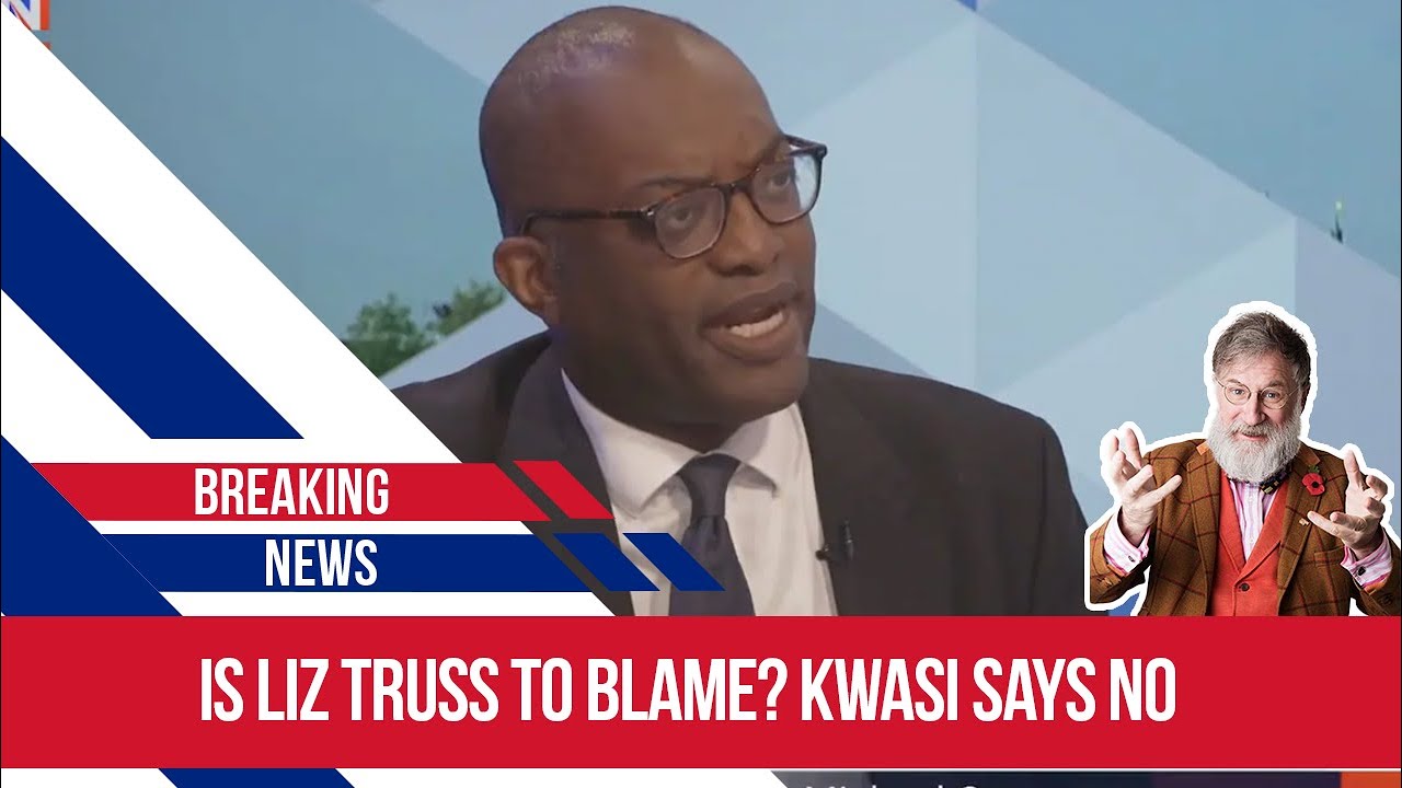 Kwasi Kwateng says that Rishi not Liz Truss will be to blame for the ...