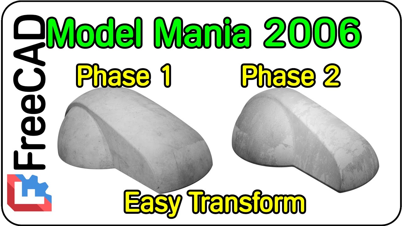 Model Mania 2006 in FreeCAD: Easy Transition between Phase 1 and Phase ...
