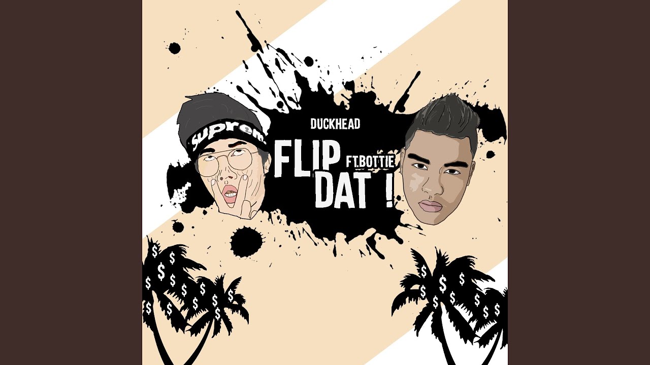 Flip Dat! (feat. Bottie Lowco Id) - YouTube
