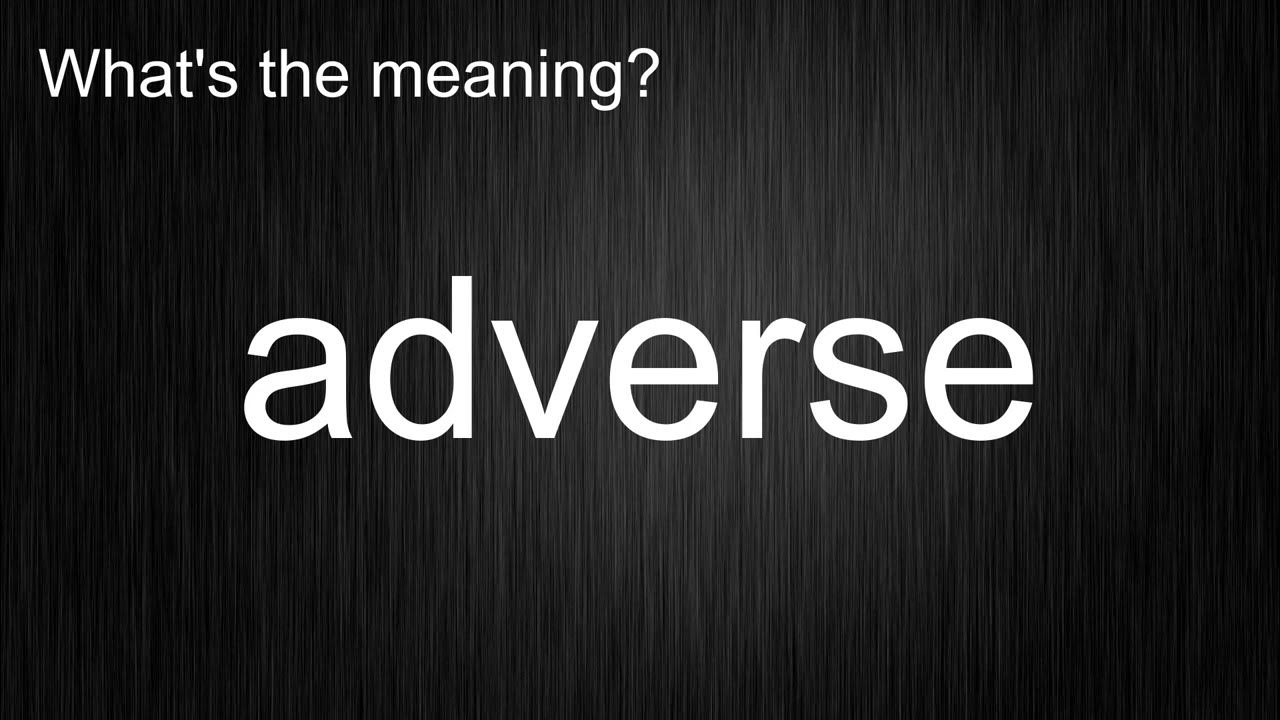 What's the meaning of "adverse", How to pronounce? #meaning # ...