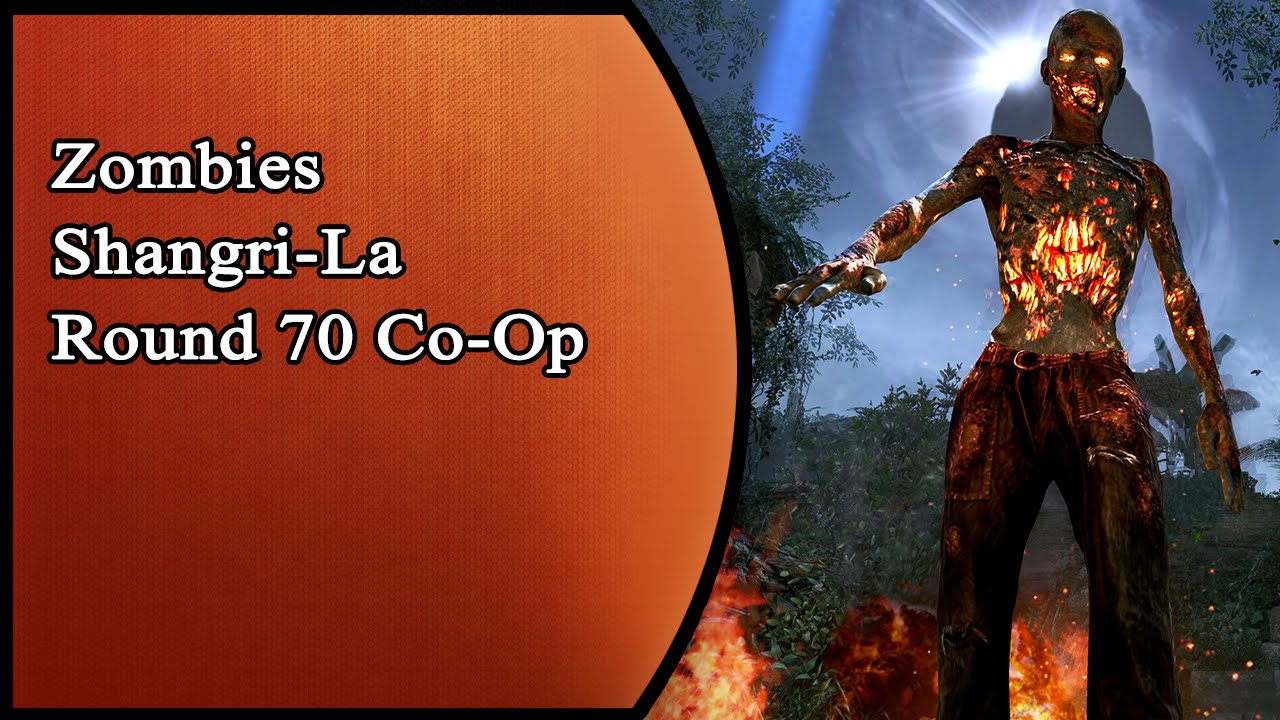 Zombies Shangri-La Round 70 Co-Op - YouTube