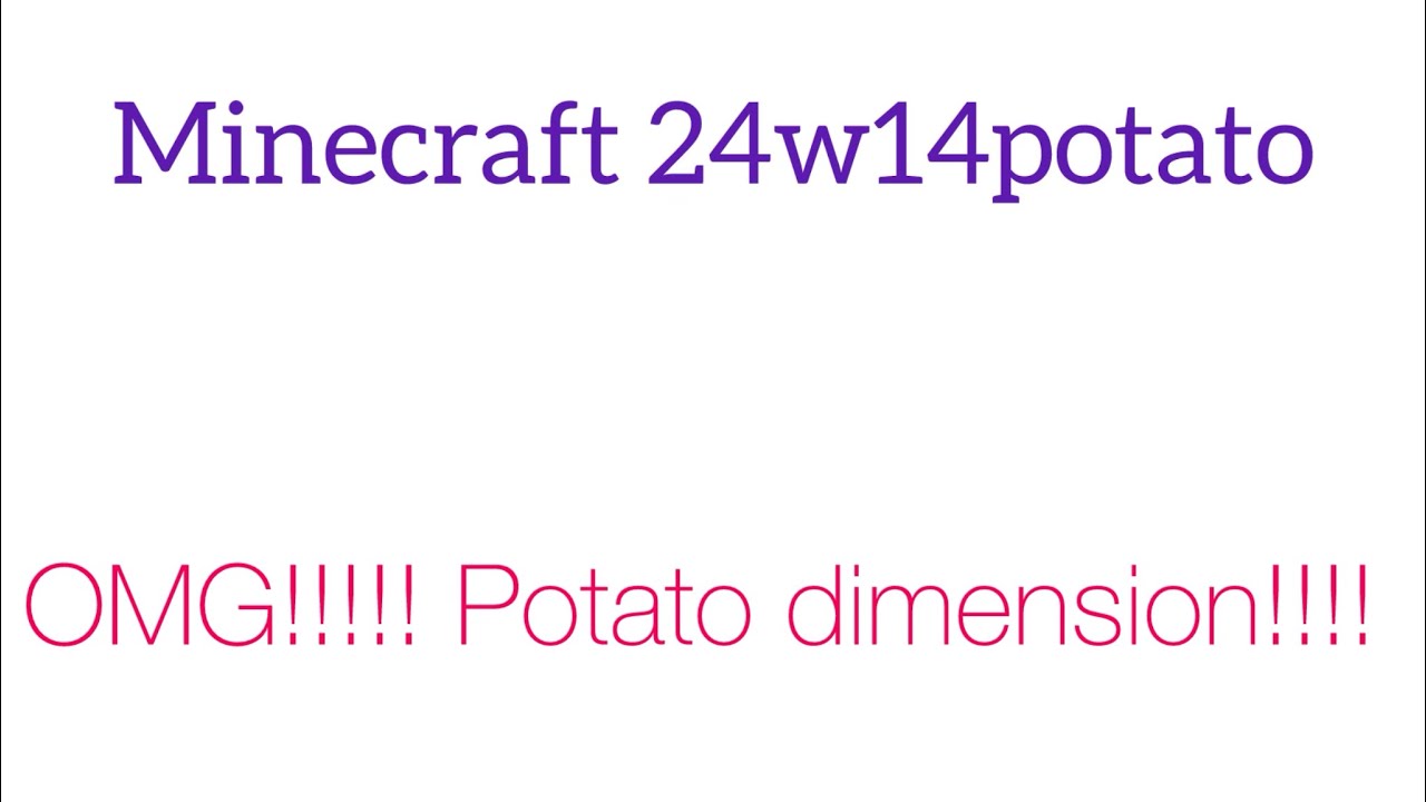Minecraft 24w14potato - OMG!!!!! Potato dimension!!!! - YouTube