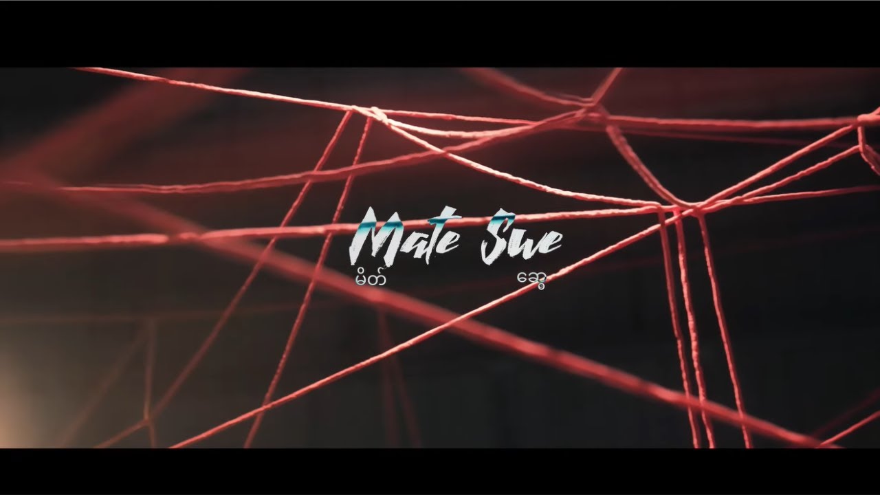 Mate Swe - Yoon Myat Thu & Min Z (Official Music Video) - YouTube