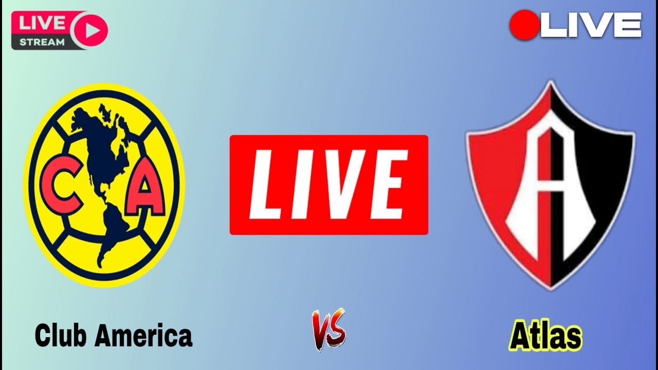 🔴LIVE : Club America vs Atlas Today live Match score update | Atlas vs ...