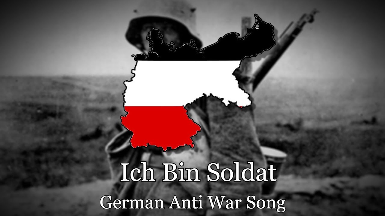 Ich Bin Soldat - German Anti War Song - YouTube