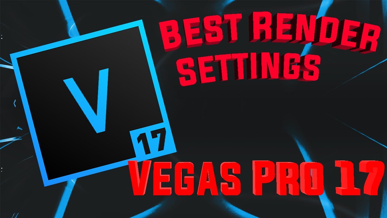 VEGAS PRO 17 BEST RENDER SETTINGS FOR YOUTUBE 2020 WITH GPU ...