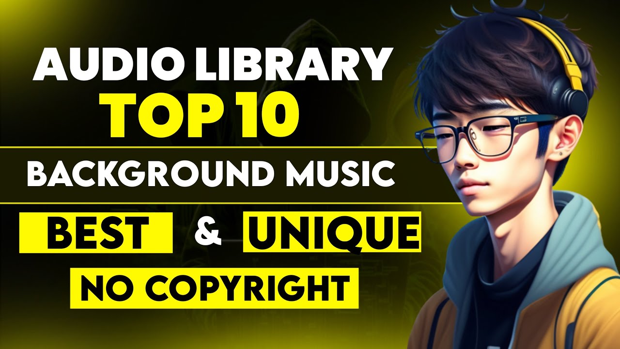 Audio library top 10 background music no copyright | best & unique 😎😍 ...