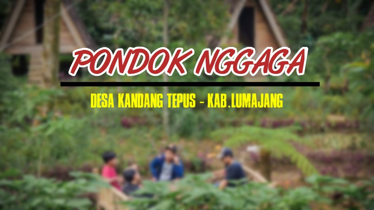 Wisata Pondok Nggaga Kandang Tepus Senduro Lumajang || Eksplore Wisata ...
