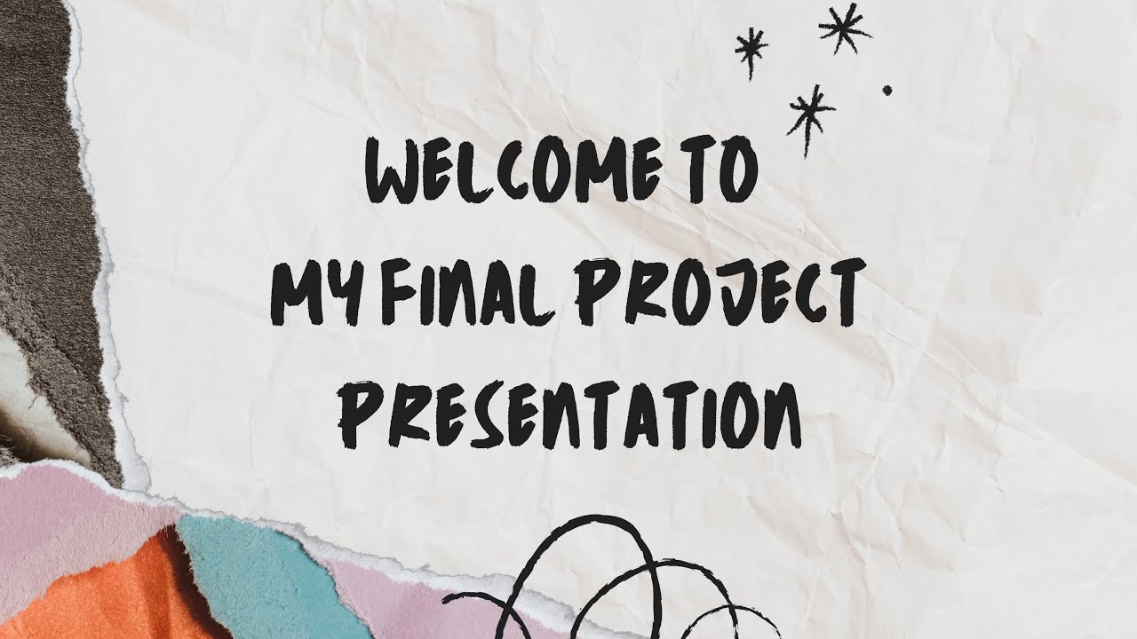 WELCOME TO MY FINAL PROYECT PRESENTATION - YouTube