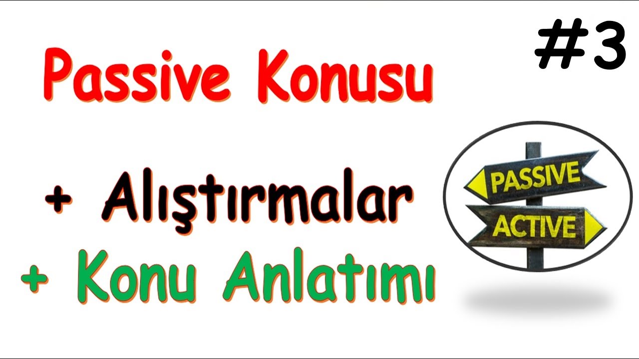 #3 İngilizce'de Passive Konusu (Örnek Çözümler + Konu Anlatımı) - YouTube