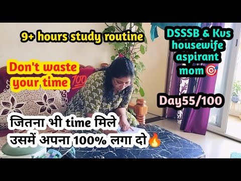 Day55/100 days challenge🎯|9+hours study routine 📚 |Full day study routine|Dsssb Housewife ...