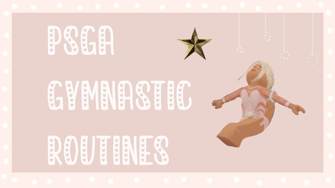 ~PSGA~ Gymnastic Routines *Roblox* - YouTube