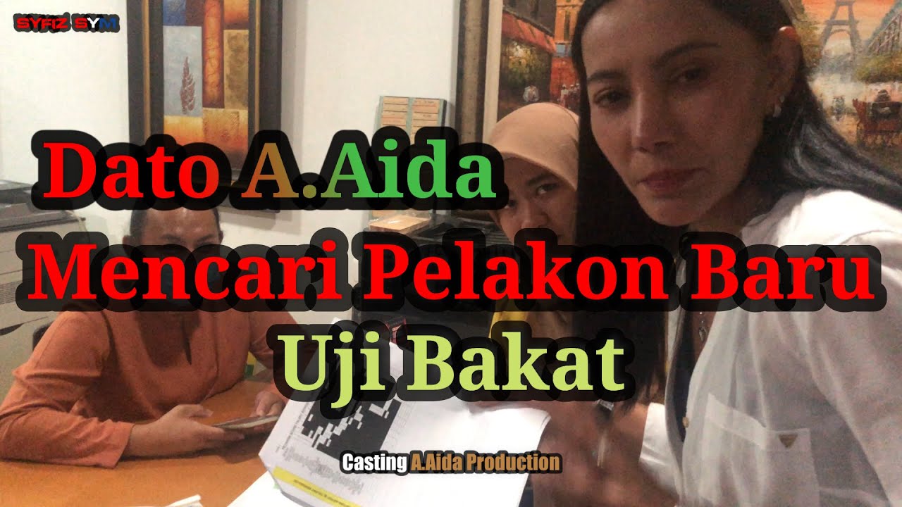 Cara Dato A.Aida Mengambil Pelakon Baru ( Casting ) Di Office A.Aida ...
