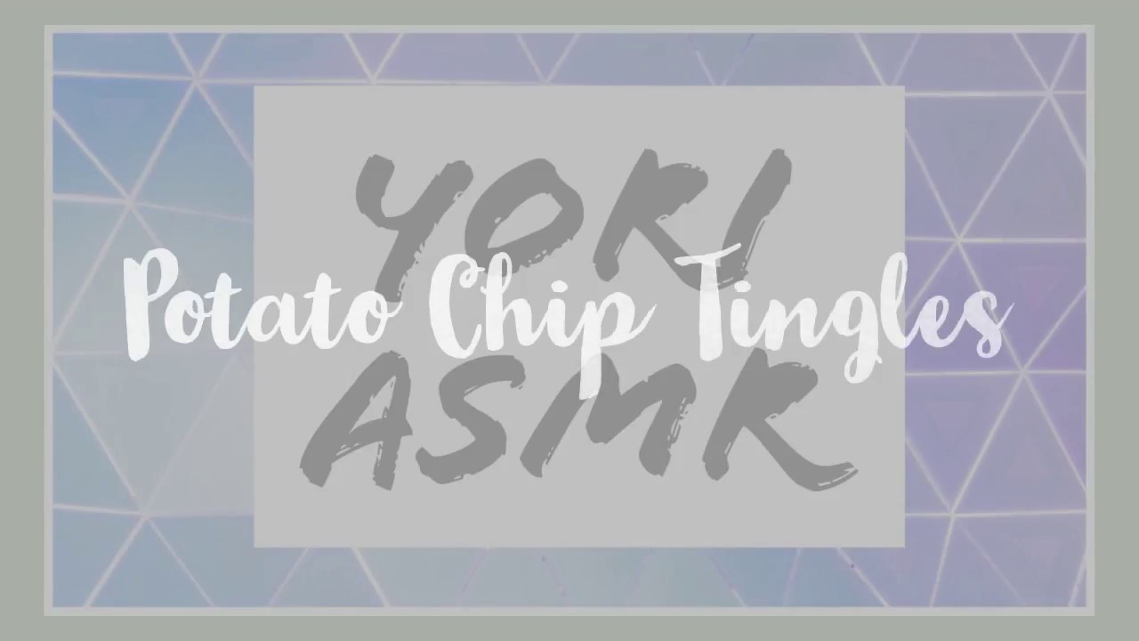 [ASMR] Potato Chip Tingles (Headphones recommended!) - YouTube