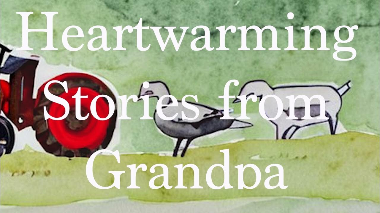 Heartwarming Grandpa Stories: Dive into Imagination and Wisdom for a ...