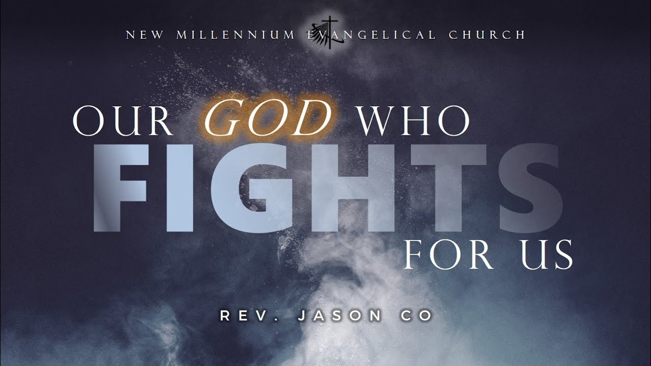 Our God Who Fights For Us - Rev. Jason Co (05.04.2025 NMEC Sunday ...