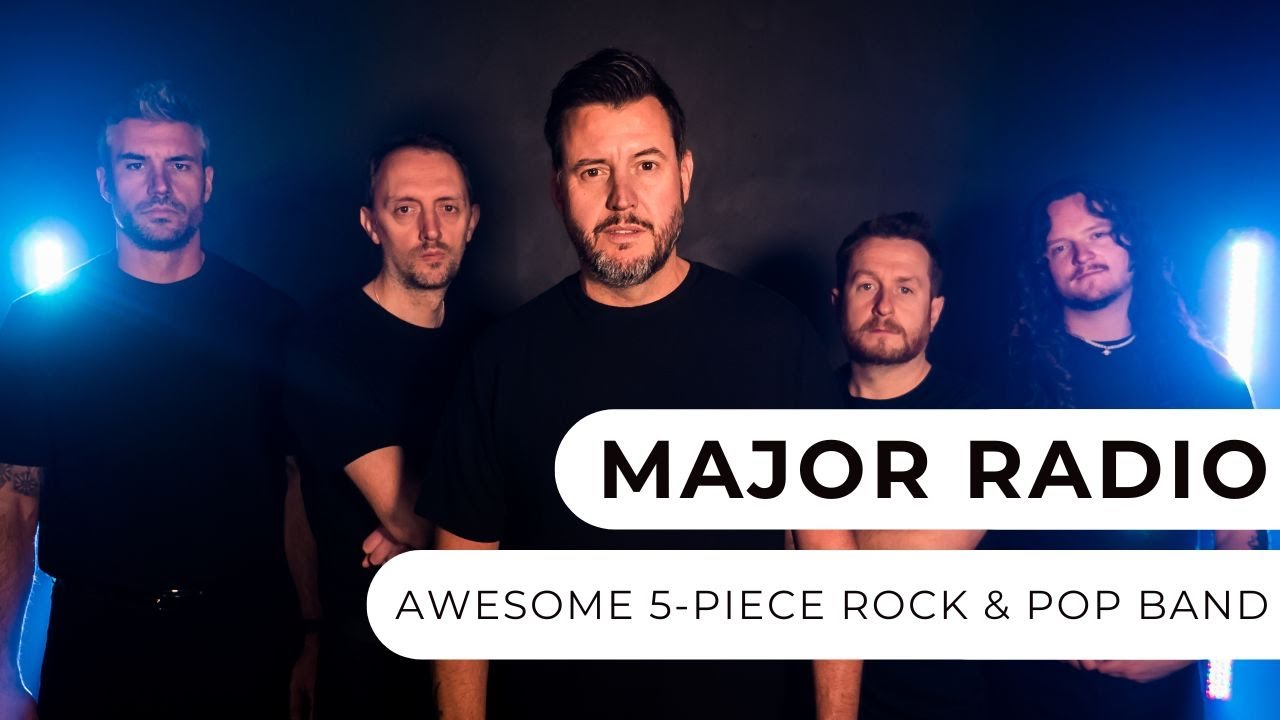 Major Radio - Incredible 5-Piece Pop & Rock Band - Entertainment Nation ...