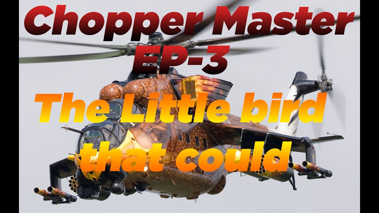 Chopper Master EP-3 The Little bird that could - YouTube