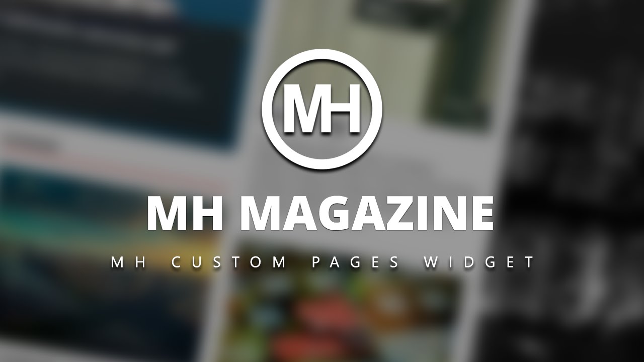 Video Tutorial: MH Custom Pages Widget (MH Magazine - v3.2.1) - YouTube